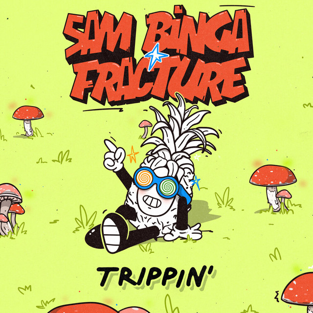 Trippin’ by Sam Binga & Fracture (Single; Pineapple): Reviews, Ratings ...