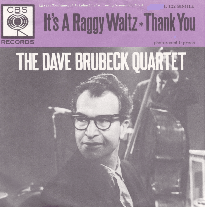 It's a Raggy Waltz / Blue Shadows in the Street by The Dave Brubeck Quartet (Single; CBS; 1.122 ...