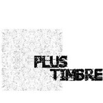 Plus Timbre - Music label - Rate Your Music