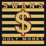 Swans - A Screw (Holy Money) - Rate Your Music
