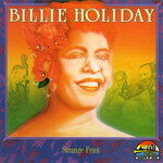 Billie Holiday - Strange Fruit - Lyrics and ratings - Rate Your Music