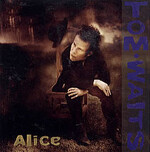 Tom Waits - Alice - Lyrics and ratings - Rate Your Music