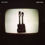 Daft Punk - Robot Rock - Lyrics and ratings - Rate Your Music