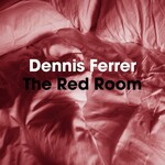 Dennis Ferrer - The Red Room (Kyle MF Hall MeMix) - Rate Your Music