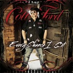 Colt Ford - What I Call Home - Lyrics and ratings - Rate Your Music