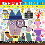 Ghost Train Orchestra - Pedigree on a Pomander Walk - Rate Your Music