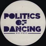 Politics of Dancing Records - Music label - Rate Your Music