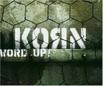 Korn - Word Up! - Lyrics and ratings - Rate Your Music