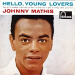 Johnny Mathis - Hello, Young Lovers - Lyrics and ratings - Rate Your Music