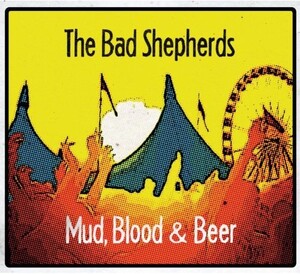The Bad Shepherds - Mud, Blood & Beer - Rate Your Music