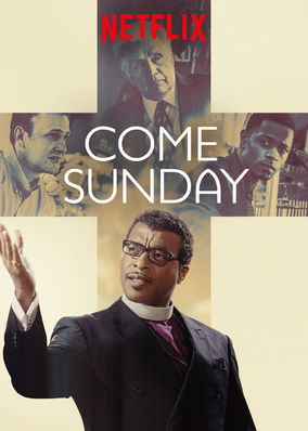 Come Sunday (Film, Biopic): Reviews, Ratings, Cast and Crew - Rate Your ...