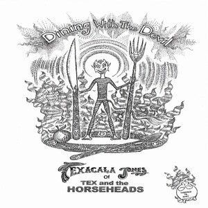 Texacala Jones - Dining With the Devil - Rate Your Music
