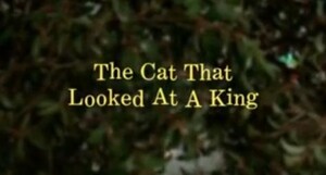 The Cat That Looked at a King (Film): Reviews, Ratings, Cast and Crew ...