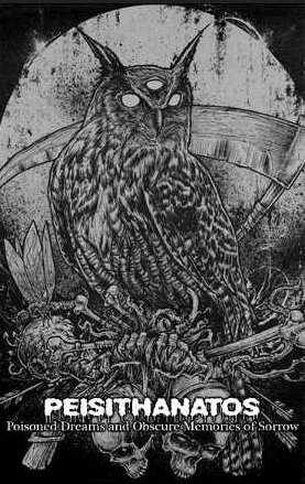 Peisithanatos - Poisoned Dreams and Obscure Memories of Sorrow I - Rate ...
