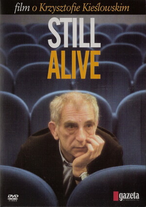 Still Alive. Film o Krzysztofie Kieślowskim (Film, Movie Documentary ...