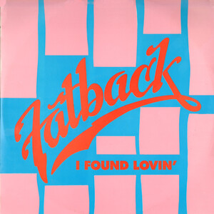 The Fatback Band - I Found Lovin' (Lewis Hayes Remix) - Rate Your Music