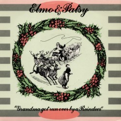 Elmo & Patsy - Grandma Got Run Over by a Reindeer - Lyrics and ratings ...