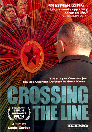 Crossing the Line (Film, Political Documentary): Reviews, Ratings, Cast ...
