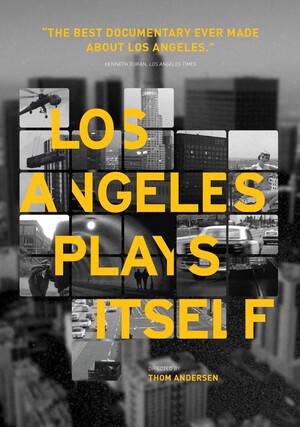 Los Angeles Plays Itself (Film, Movie Documentary): Reviews, Ratings ...
