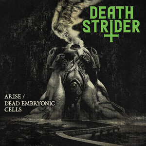 Death Strider - Arise / Dead Embryonic Cells - Rate Your Music