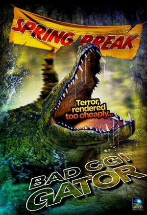 Bad CGI Gator (Film, Natural Horror): Reviews, Ratings, Cast and Crew ...