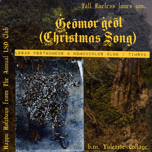 Logan Posthumous - Ġeōmor ġeōl (Christmas Song) - Rate Your Music