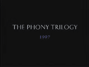 The Phony Trilogy (Film): Reviews, Ratings, Cast and Crew - Rate Your Music