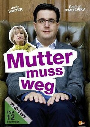 Mutter muss weg (Film, Comedy): Reviews, Ratings, Cast and Crew - Rate ...