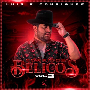 Luis R Conriquez - Si de bélico hablamos - Rate Your Music