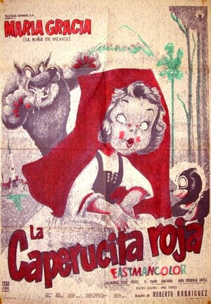 La caperucita roja (Film, Fairy Tale): Reviews, Ratings, Cast and Crew ...