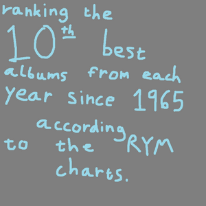 ranking the 10th best albums from each year since 1965 according to the ...