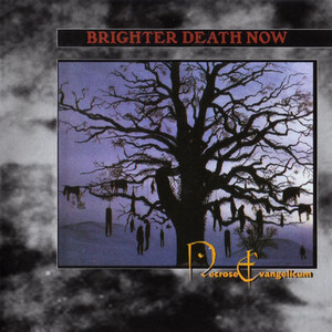 Brighter Death Now - Wilful - Rate Your Music