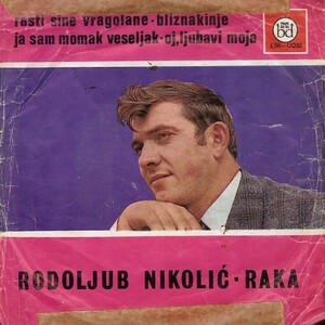 Rodoljub Nikolić-Raka - Rasti sine vragolane - Rate Your Music