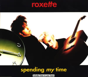 Roxette - Spending My Time (Electric Dance Remix) - Rate Your Music