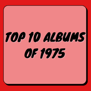 Top 10 Albums from 1975 - Rate Your Music