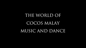 The World of Cocos Malay Music and Dance (Film, Music Documentary ...