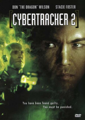 CyberTracker 2 (Film, Cyberpunk): Reviews, Ratings, Cast and Crew ...