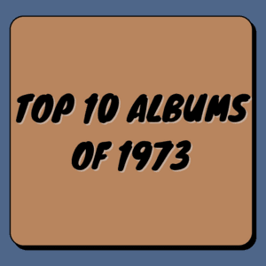 Top 10 Albums from 1973 - Rate Your Music