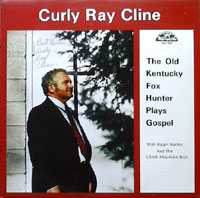 Curly Ray Cline - Just Over in the Gloryland - Rate Your Music