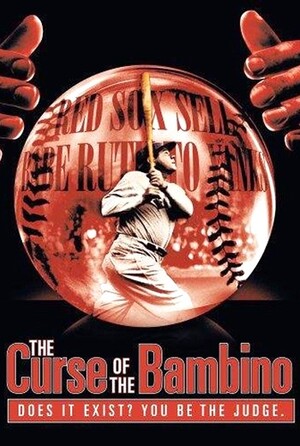 The Curse of the Bambino (Film, Sports Documentary): Reviews, Ratings ...