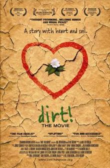 Dirt! The Movie (Film, Environmental Documentary): Reviews, Ratings ...