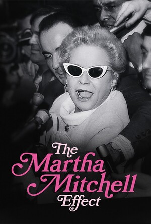 The Martha Mitchell Effect (Film, Political Documentary): Reviews ...