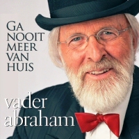 Vader Abraham - Ga nooit meer van huis - Lyrics and ratings - Rate Your ...