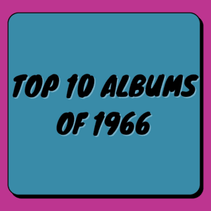 Top 10 Albums from 1966 - Rate Your Music