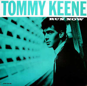 Tommy Keene - Run Now - Rate Your Music