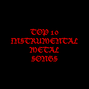 Top 10 Instrumental Metal Songs - Rate Your Music