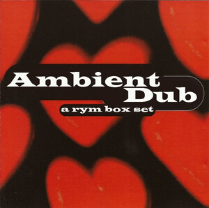 RYM Ultimate Box Set > Ambient Dub - Rate Your Music