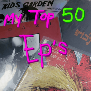 My Top 50 Ep's - Rate Your Music