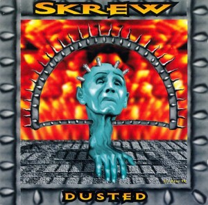 Skrew - Mouthful of Dust - Rate Your Music