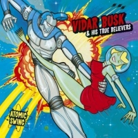 Vidar Busk & His True Believers - Two Hits and a Sneeze - Rate Your Music